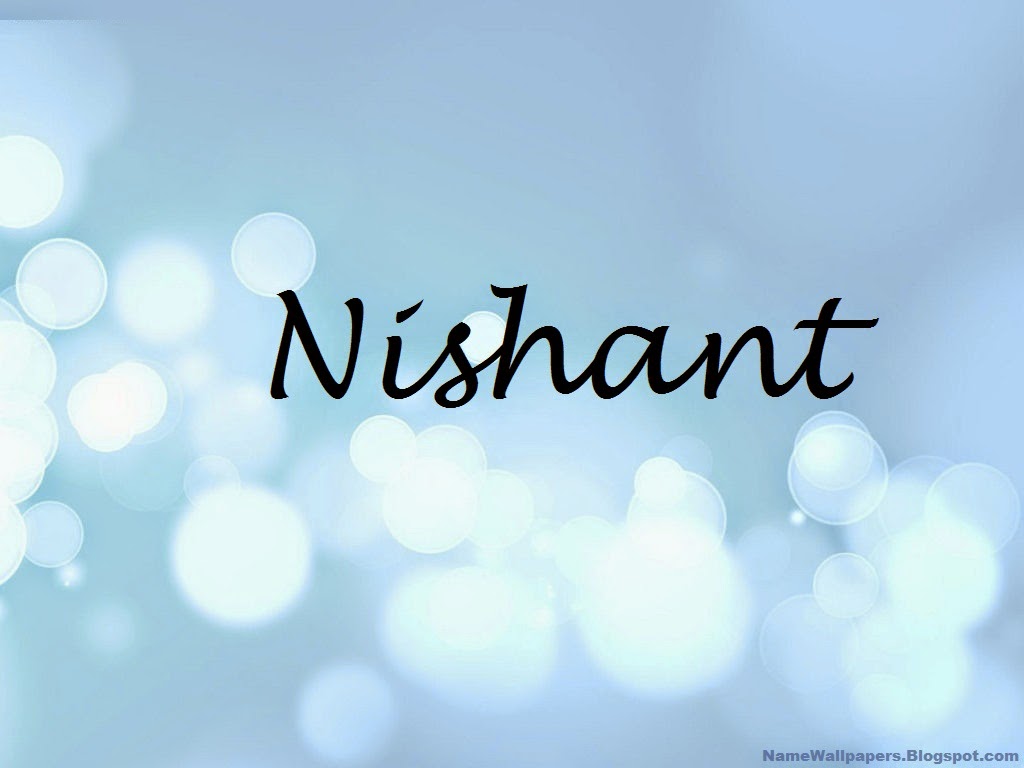 Nishant Name Wallpapers Nishant ~ Name Wallpaper Urdu Name Meaning Name ...