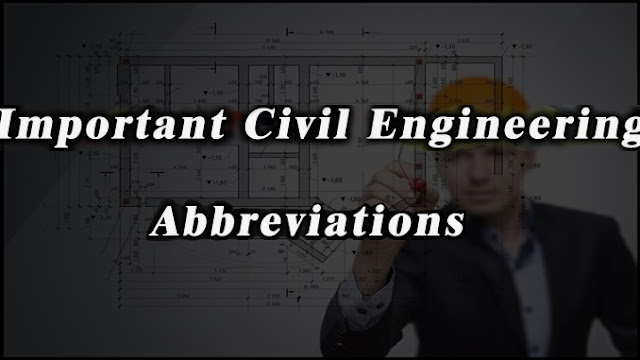 Most Important Civil Engineering Abbreviations