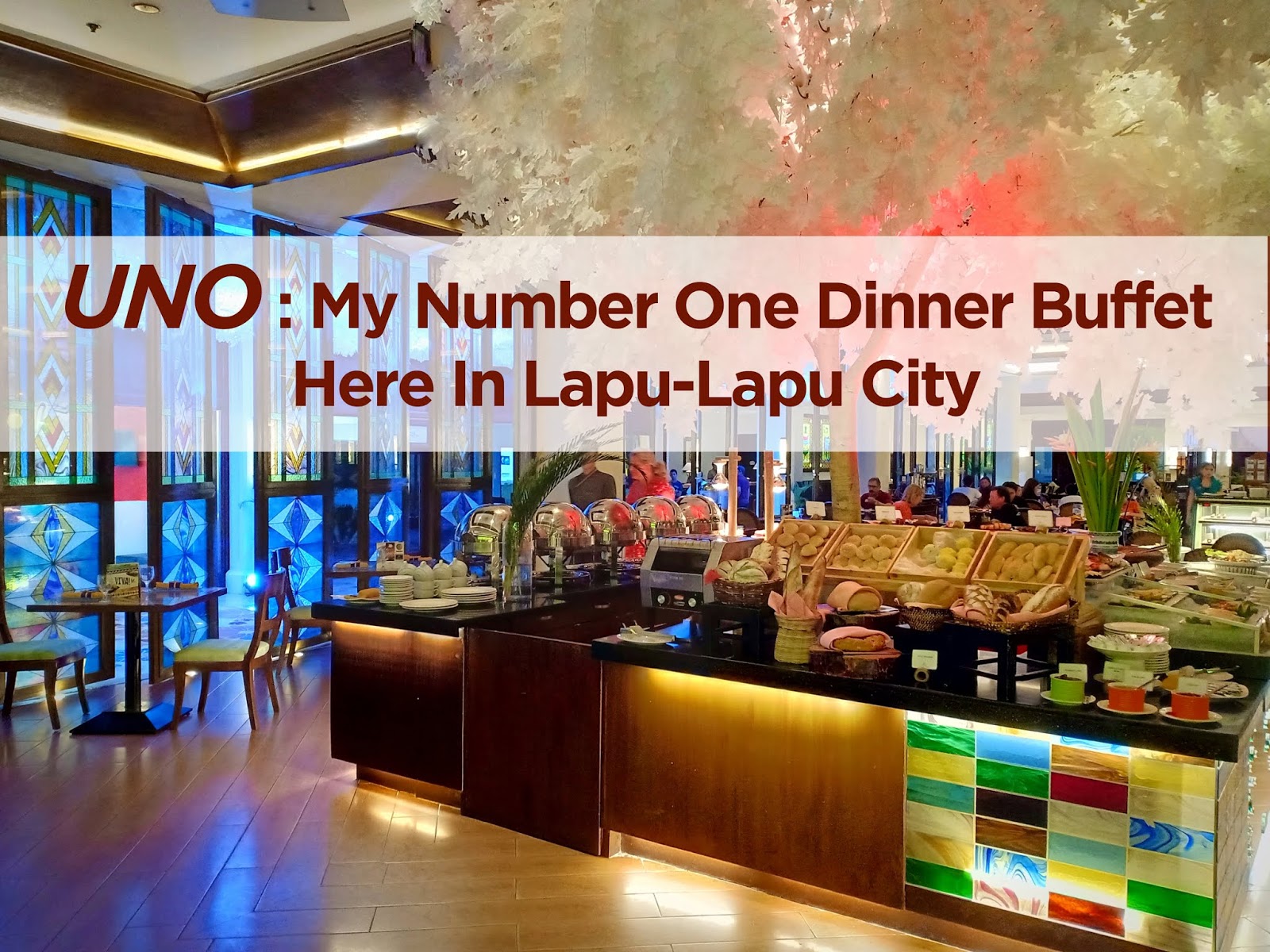 Waterfront Airport Hotel's UNO Is My Number One Choice For A Dinner ...