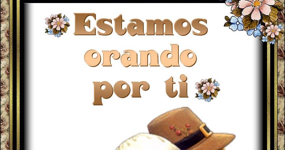 ® Imágenes y Gifs Animados ®: ESTAMPAS DE ESTAMOS ORANDO POR TI