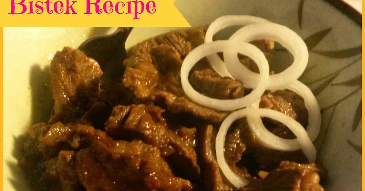The Sweet Cuisinera: Bistek Recipe
