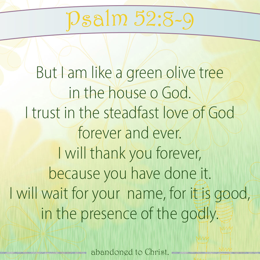 PsalmSunday Psalm 52 Abandoned To Christ psalmsunday-psalm-52-abandoned-to-christ