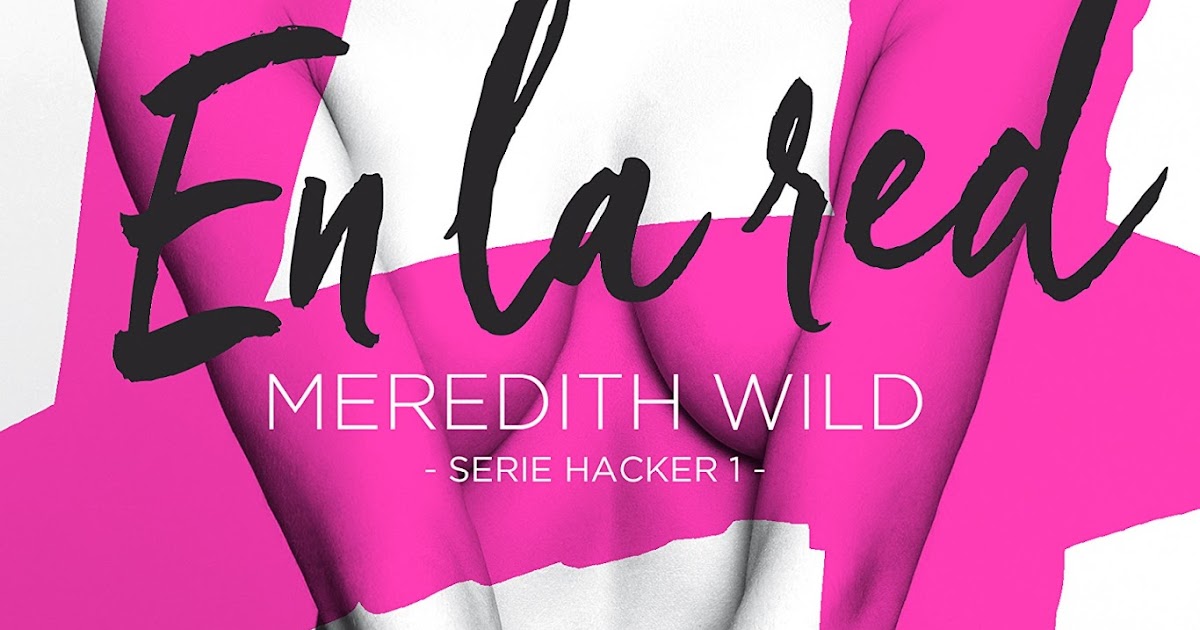 La biblioteca de Florencia: Reseña: En la red, Meredith Wild.