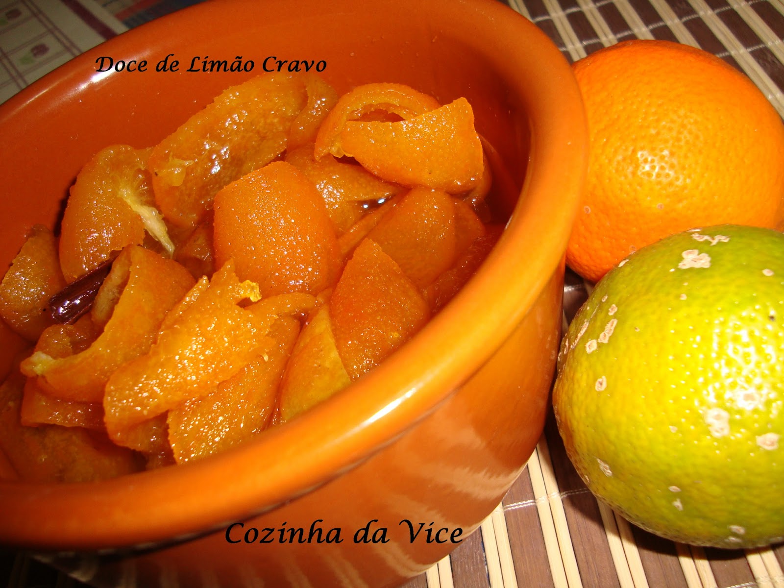 Alquimia na @CozinhaDaVice: Doce de Limão Cravo, Capeta ou China, em Calda