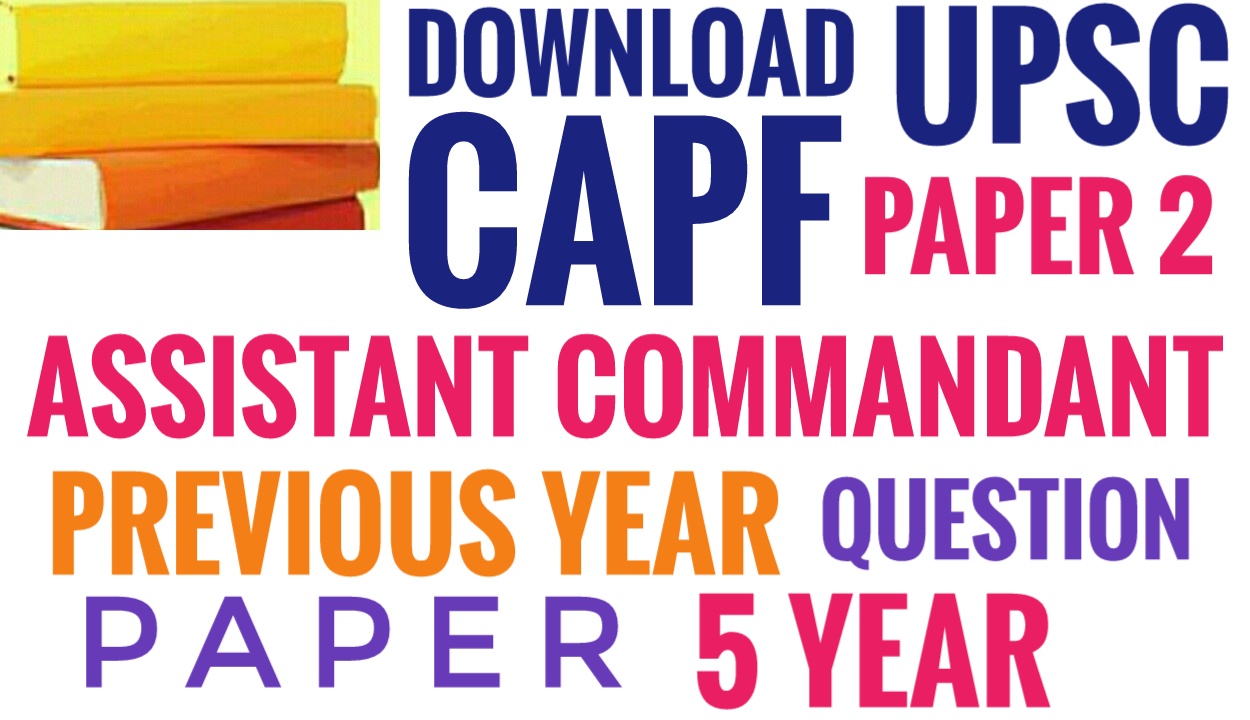 CAPF Assistant Commandant Previous year question papers 2