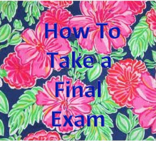 The Pink Prepster: How to Take a Final Exam