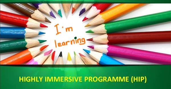 ENGLISH AS a SECOND FUN LANGUAGE: HIGHLY IMMERSIVE PROGRAMME - HIP