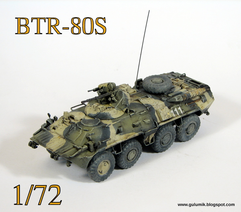 Gulumik Military Models: BTR-80S 1/72
