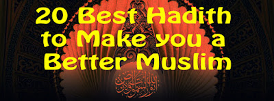 20 Best Hadith to Make you a Better Muslim