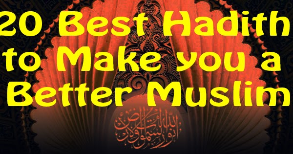 20 Best Hadith to Make you a Better Muslim