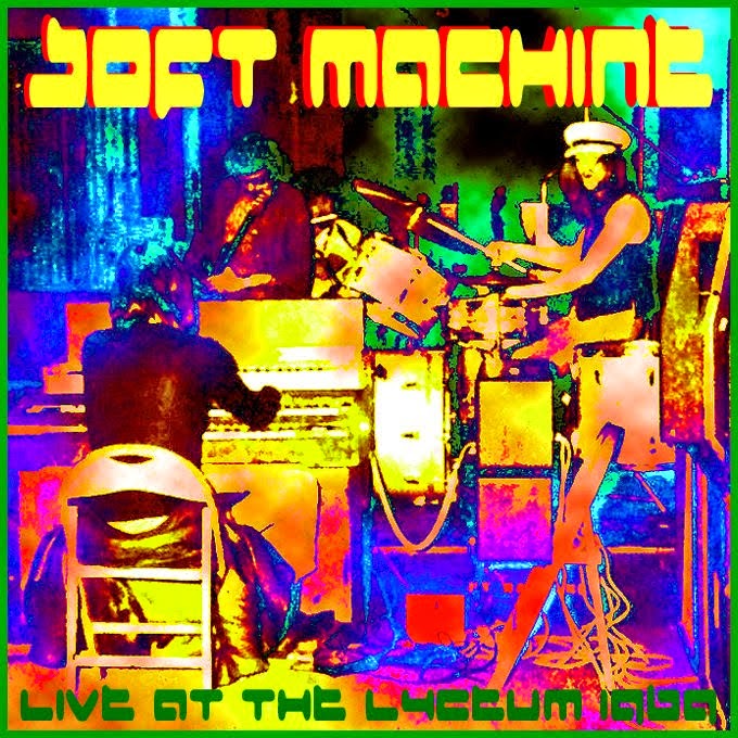 Moon in June: Soft Machine 1969-10-05 The Lyceum London