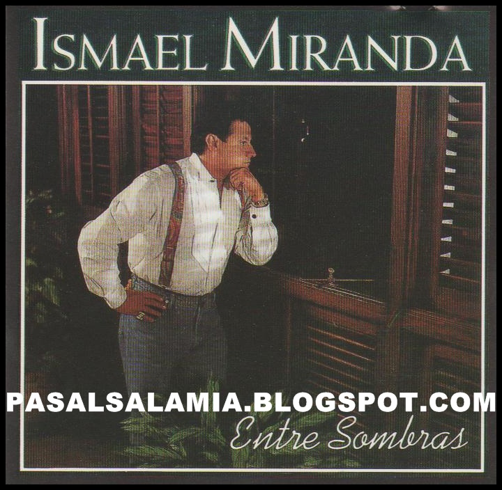 !Mi Musica Tropical!: ISMAEL MIRANDA-ENTRE SOMBRAS-1992