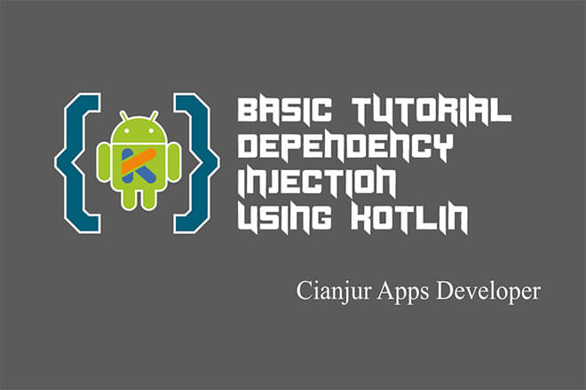 Belajar Inject dan Component pada Dagger 2 Menggunakan Kotlin - Wildan ... Belajar Inject dan Component pada Dagger 2 Menggunakan Kotlin - Wildan ...