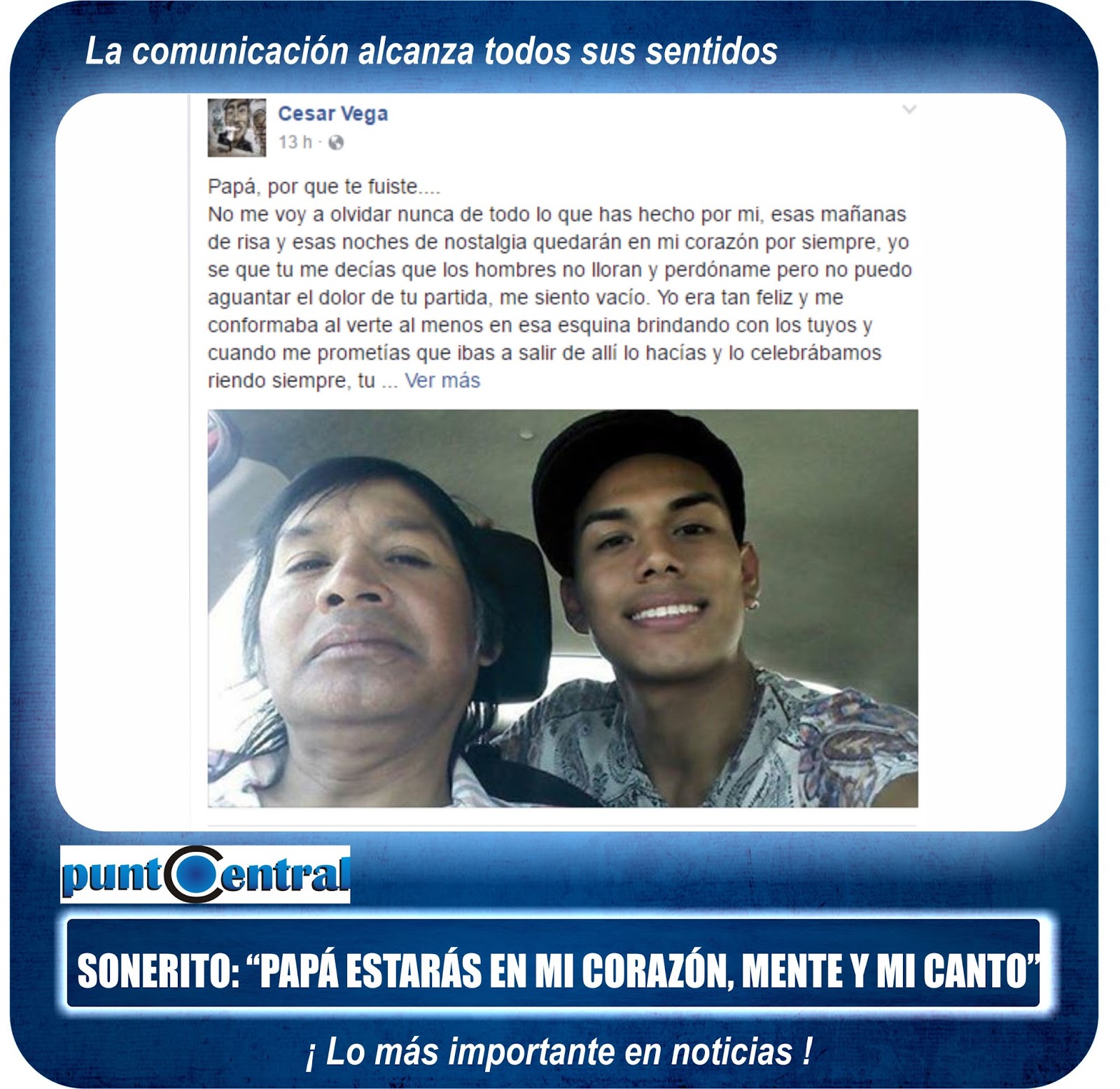 Punto Central - Noticias: SONERITO CÉSAR VEGA, RINDE HOMENAJE A SU ...