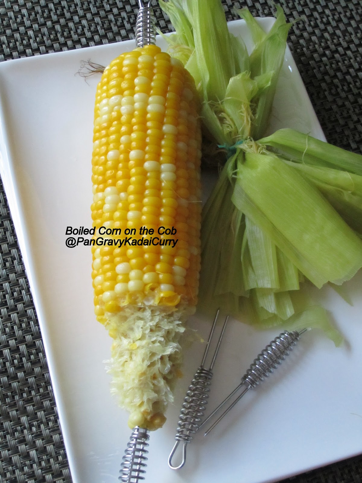 Pan Gravy Kadai Curry: Boiled Corn on the Cob