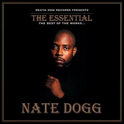 The Finest Black Music: Nate Dogg - The Essential (The Best Of The ...