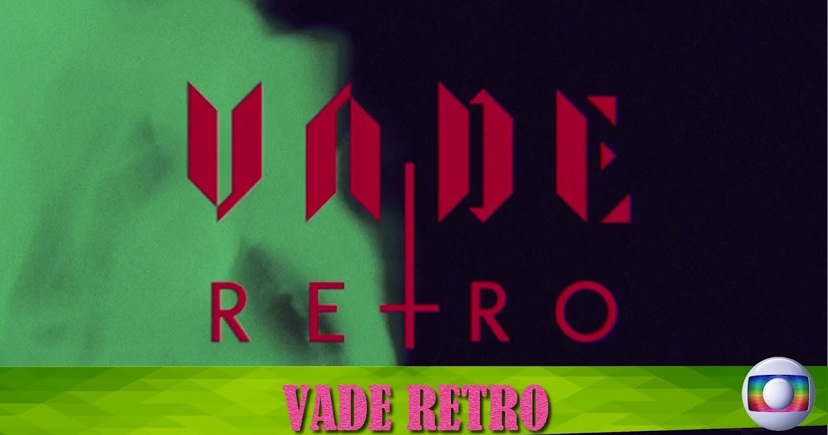 VADE RETRO