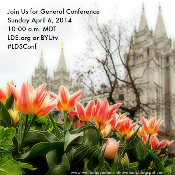 April 2014 General Conference: How to Watch, Invite and Share! #LDSConf ...