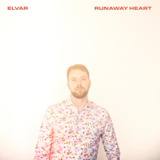 ELVAR Drops New Single "Runaway Heart"
