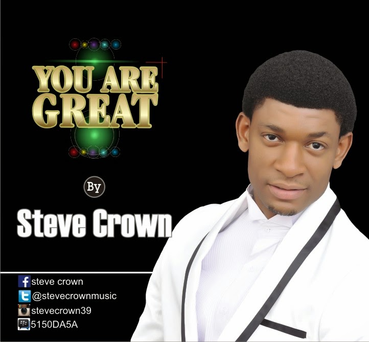 Video: STEVE CROWN - YOU ARE GREAT | @stevecrownmusic | StuffzOnNet