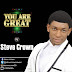 Video: STEVE CROWN - YOU ARE GREAT | @stevecrownmusic | StuffzOnNet