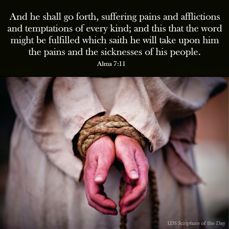 LDS Scripture of the Day: Alma 7:11