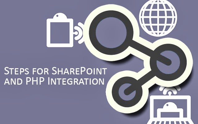 SharePoint Development: Steps for SharePoint and PHP Integration