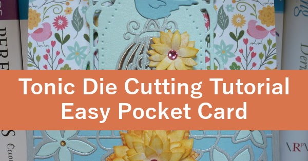 Tonic Die Easy Pocket Card Tutorial