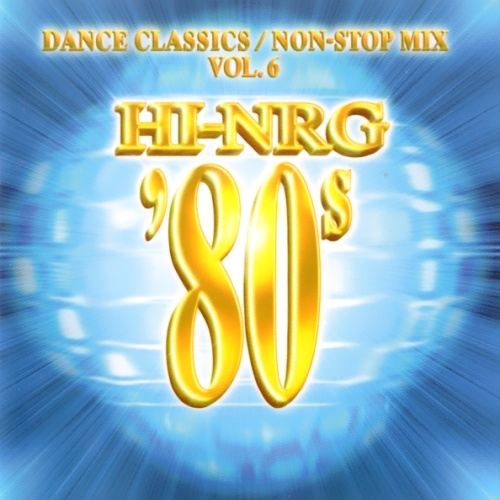 RETRO DISCO HI-NRG: Hi-NRG '80s Vol. 6 - Super Eurobeat Presents ...
