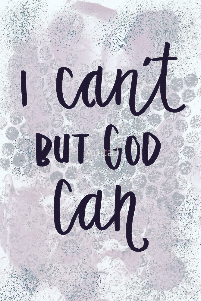 He saved ME, I will live for Him!: I can't but God can