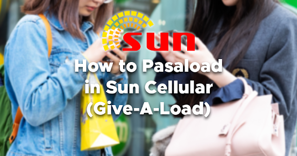 How to Pasaload in Sun Cellular (Give-A-Load) | PinoyTechSaga