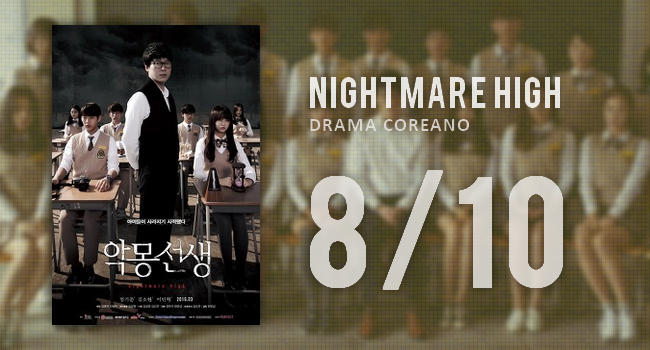 Rules(s): Você precisa conhecer: Nightmare High (악몽선생)