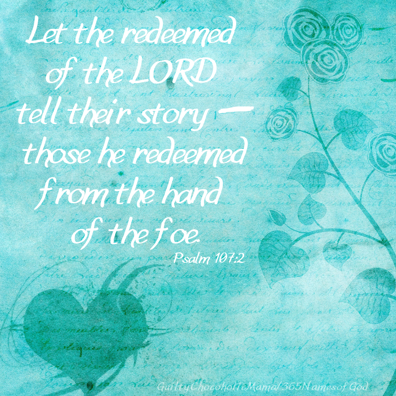 Guilty Chocoholic Mama: 365 Days of the Great Names of God, Day 174 ...