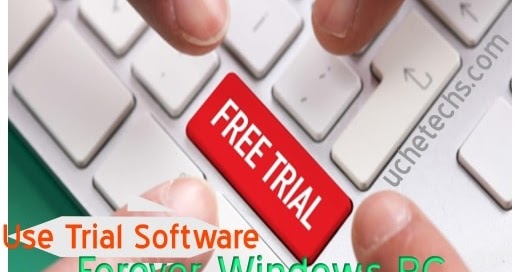 how-to-use-trial-software-forever-without-expiration-on-pc