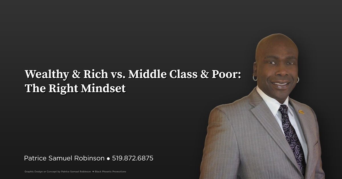 Patrice Samuel Robinson: Wealthy & Rich vs. Middle Class & Poor: The ...