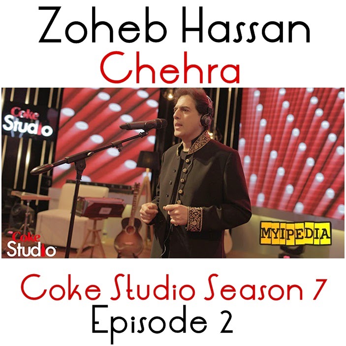 Zoheb Hassan - Chehra Coke Studio Season 7 Episode 2 | Myipedia | TVC ...