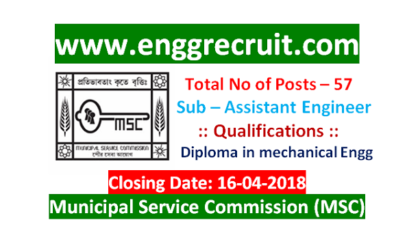 MSC Recruitment for Sub – Assistant Engineer 57 Posts, 2018.