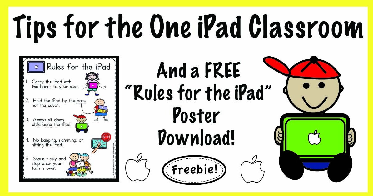 Tips for the One iPad Classroom, and a Free iPad Rules Download!