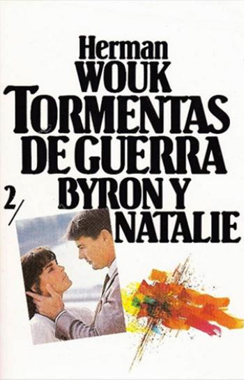 Tormentas de guerra 2: Byron y Natalie – Herman Wouk | FreeLibros