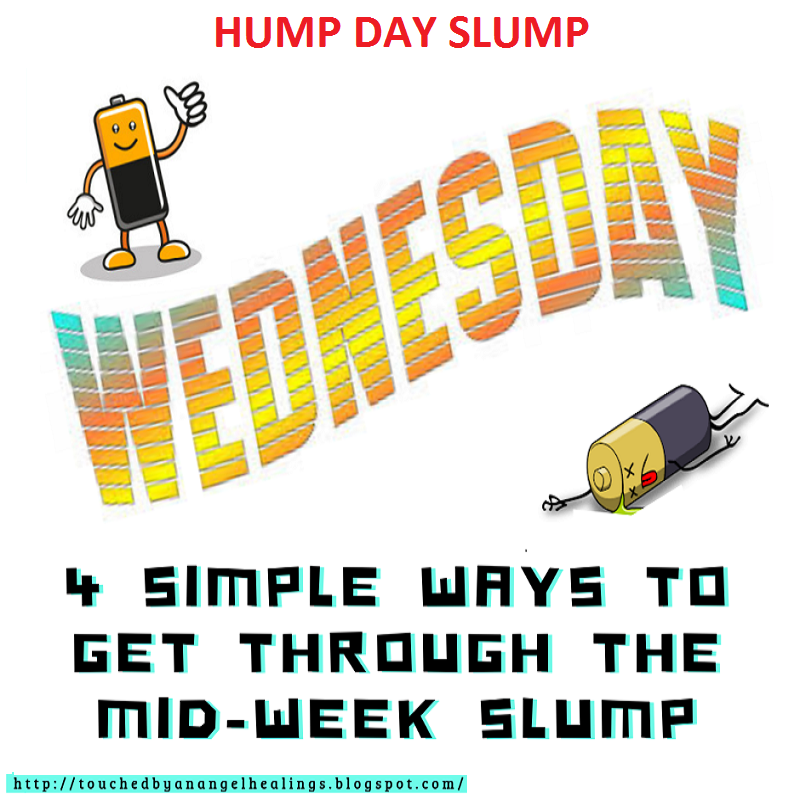 MID-WEEK RECHARGE: 4 Simple Ways to Get Through the Hump Day Slump!
