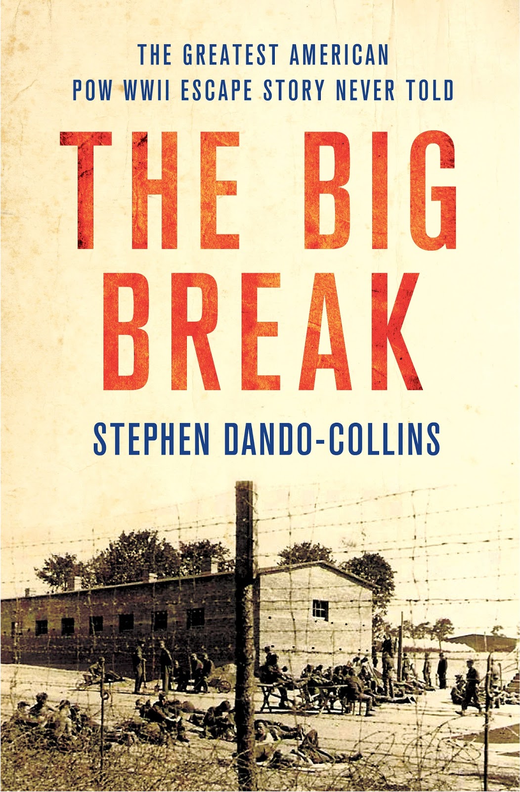 The Oflag 64 Record: The Big Break: The Greatest American WWII POW ...