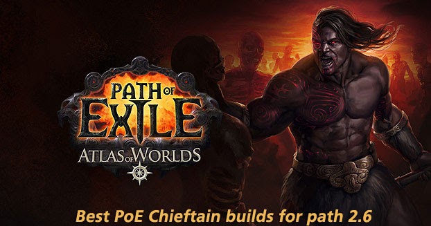 Best PoE Chieftain builds for path 2.6
