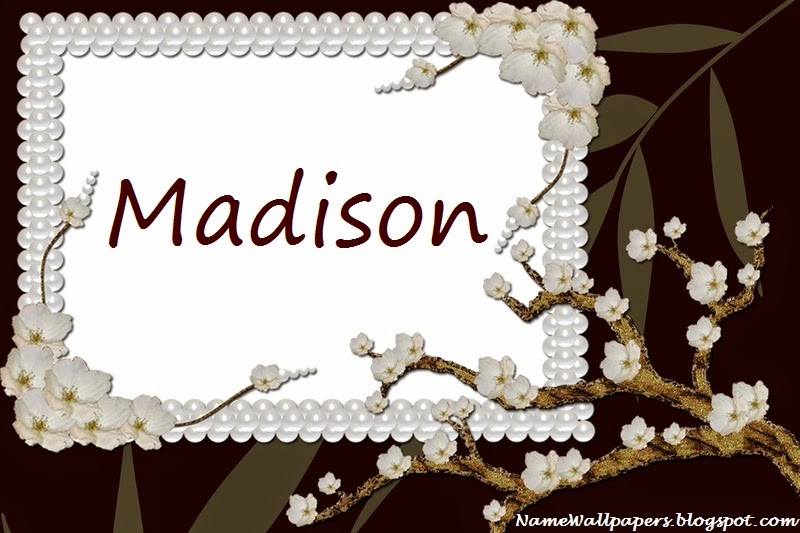 Madison Name Wallpapers Madison ~ Name Wallpaper Urdu Name Meaning Name ...