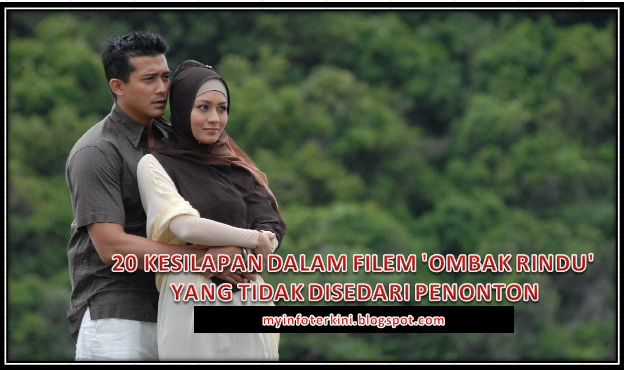 20 Kesilapan Dalam Filem "OMBAK RINDU" Yang Tidak Pernah Disedari Oleh ...