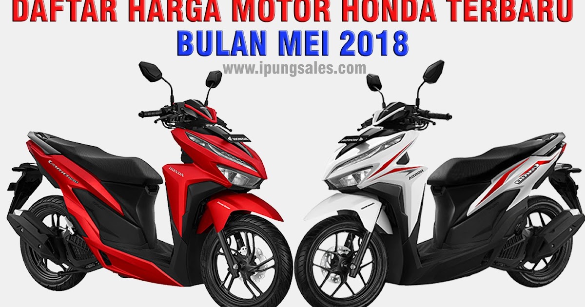 Daftar Harga Motor Honda: Terbaru Dan Lengkap! » MENGHADIRKAN