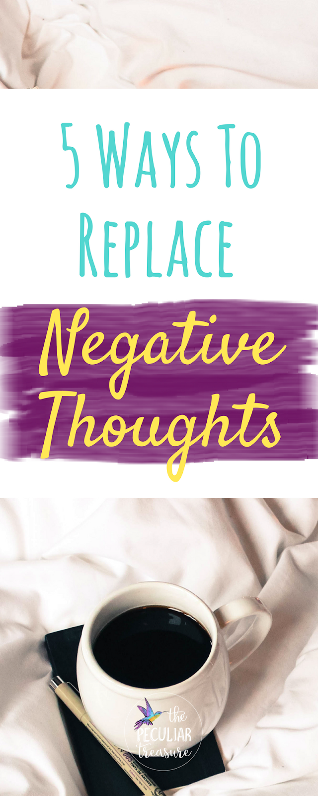 The Peculiar Treasure: 5 Questions to Replace Negative Thoughts