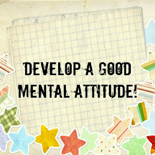 8 Ways To develop A Good Mental Attitude