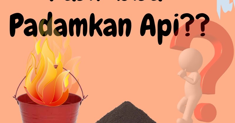Rumah Api: Cara Memadamkan Api Ketika Tidak Ada Air