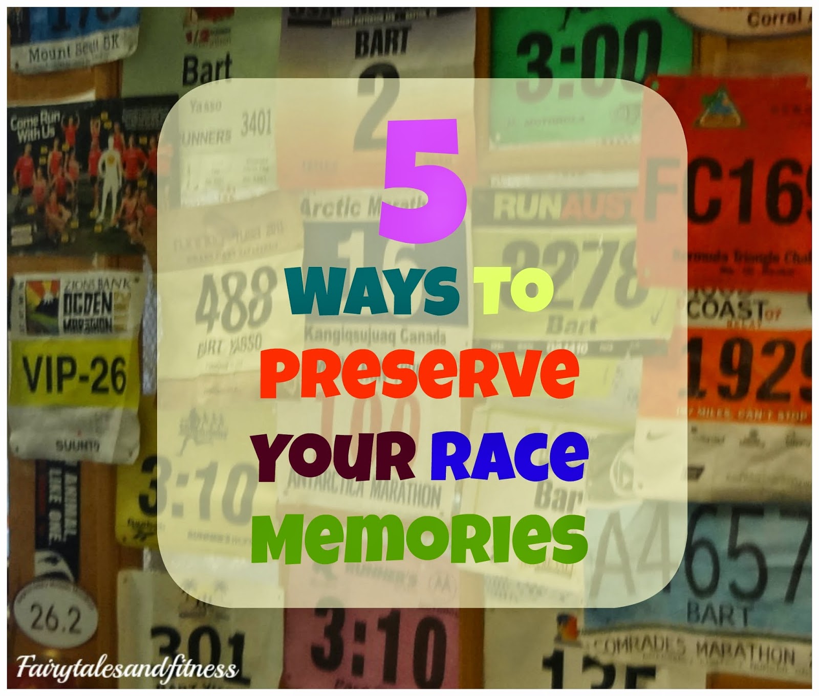 Fairytales and Fitness: 5 Ways to Preserve Race Memories and A Peek ...
