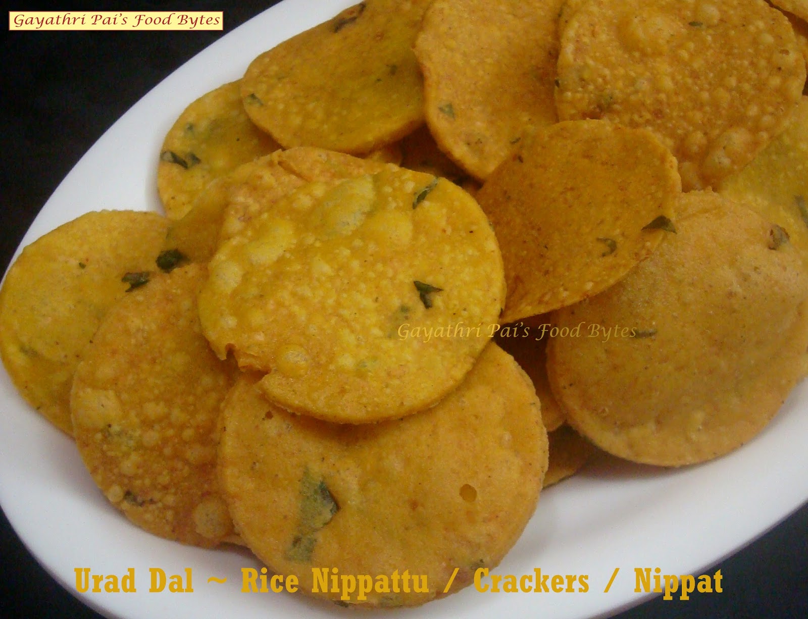 Gayathri Pai's Food Bytes: Urad Dal ~ Rice Nippattu / Crackers / Nippat.